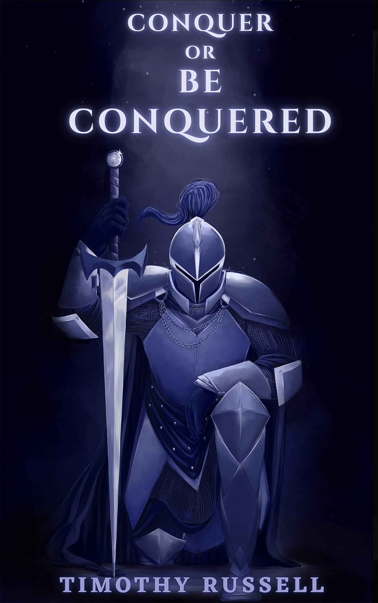 Conquer or Be Conquered by Timothy Russell | Goodreads