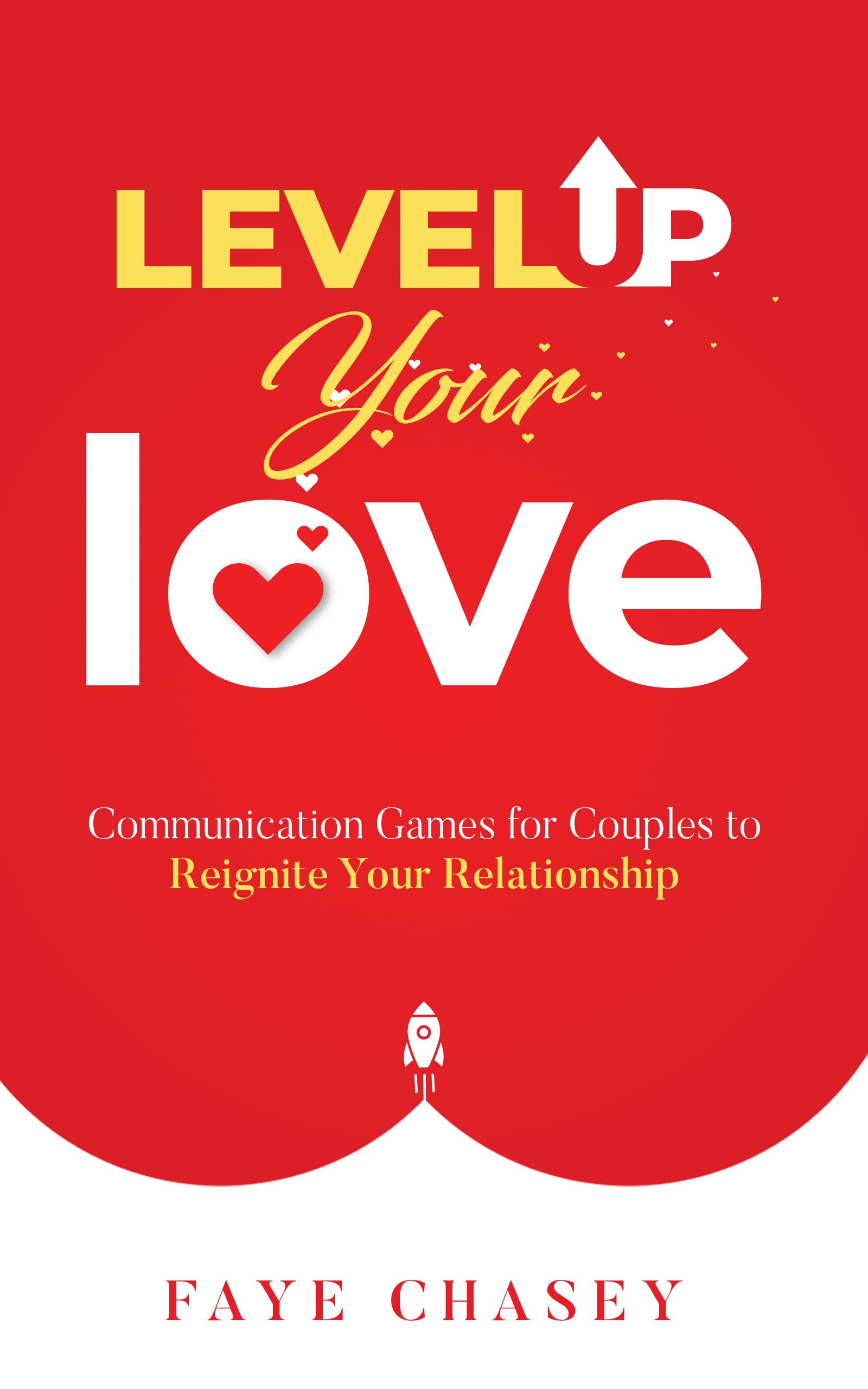 Level Up Your Love: Communication Games and Techniques for Couples to ...