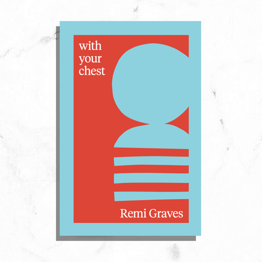 with your chest by Remi Graves | Goodreads
