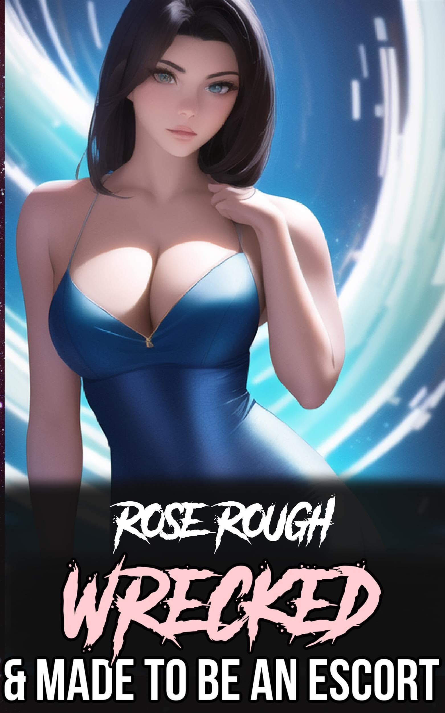 Wrecked & Made to be an Escort by Rose Rough | Goodreads