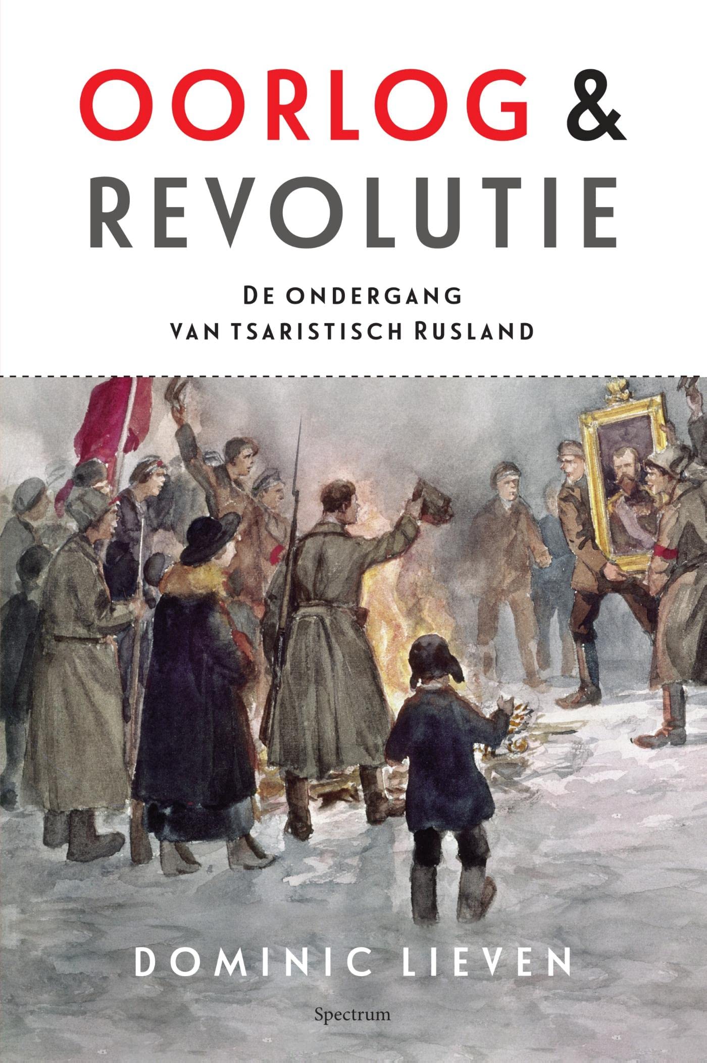Oorlog & revolutie (Dutch Edition) by Dominic Lieven | Goodreads