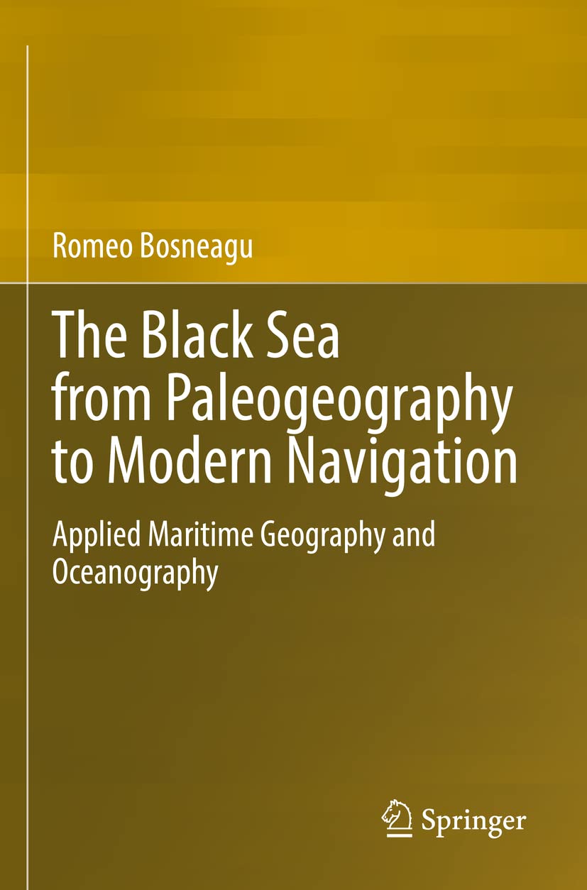 The Black Sea from Paleogeography to Modern Navigation: Applied ...