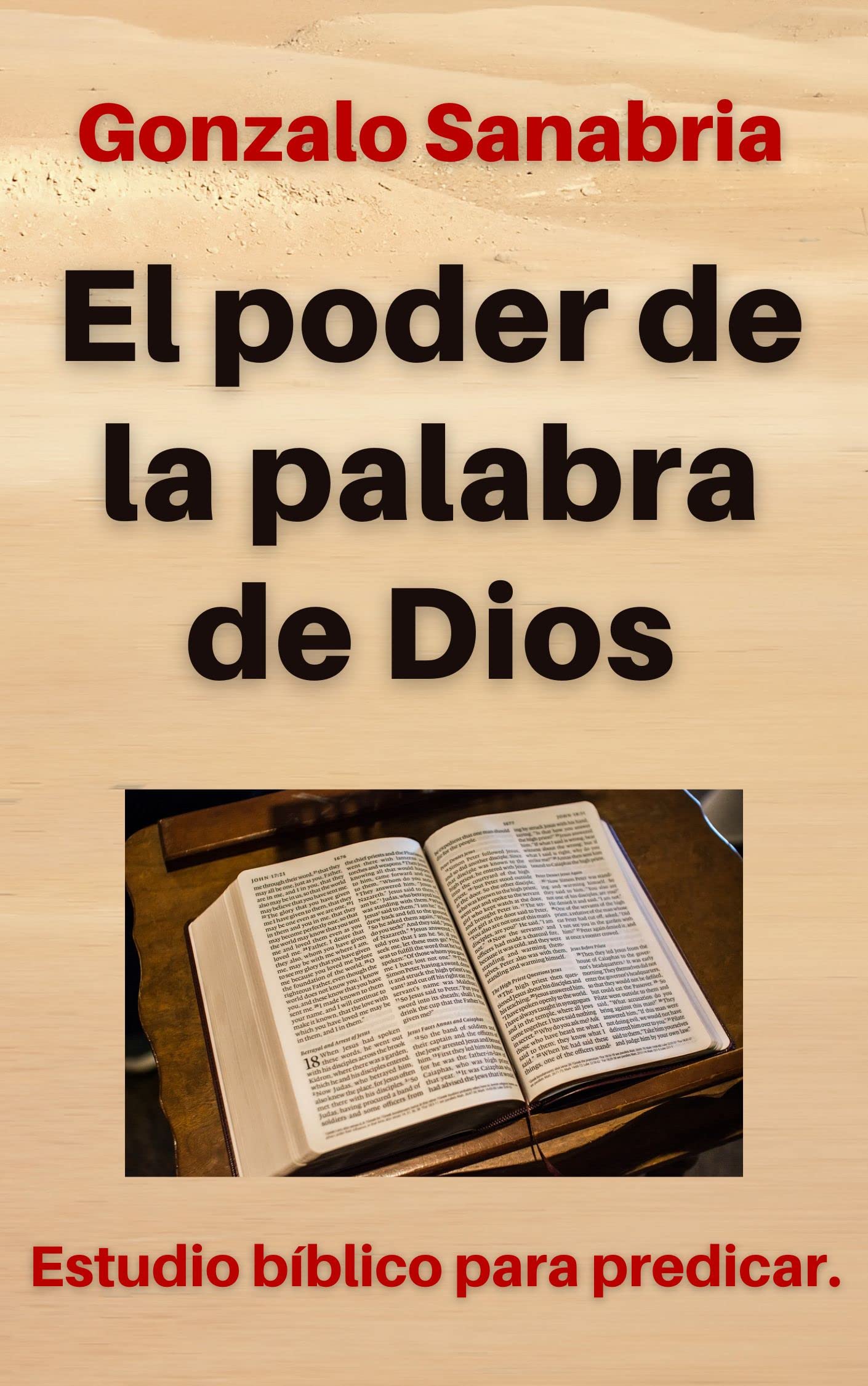 El poder de la palabra de Dios: Estudio bíblico para predicar (Sermones ...