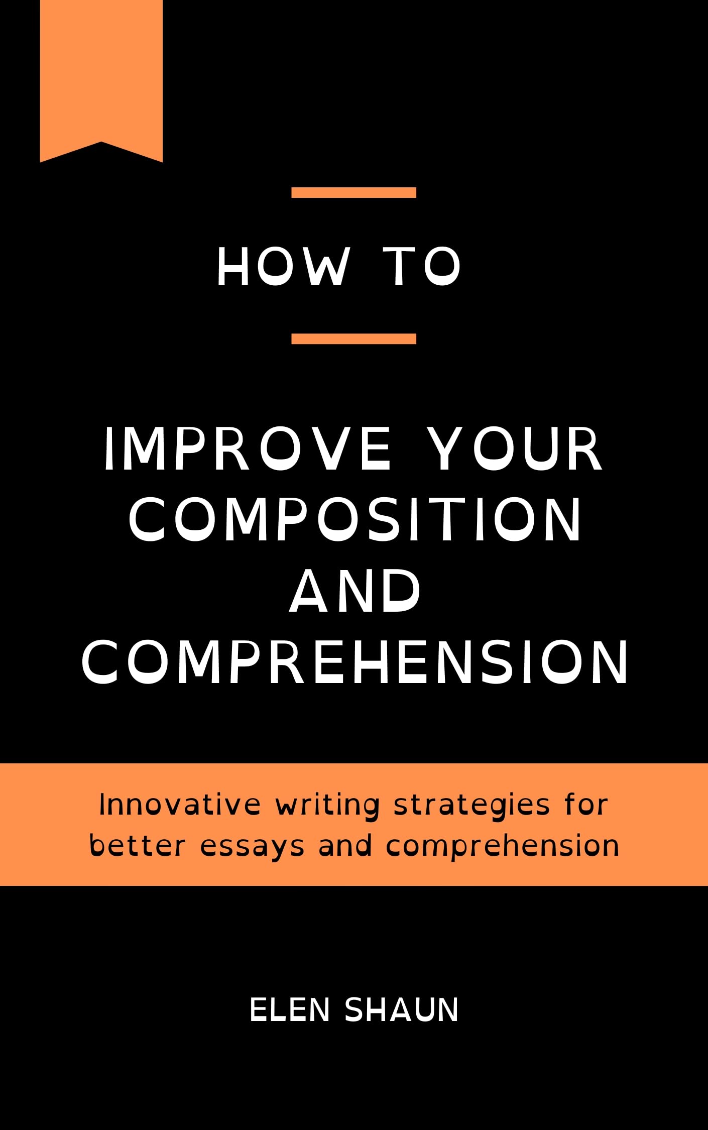 HOW TO IMPROVE YOUR COMPOSITION AND COMPREHENSION: Innovative ...