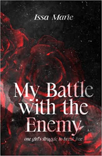 My Battle with the Enemy by Issa Marie | Goodreads