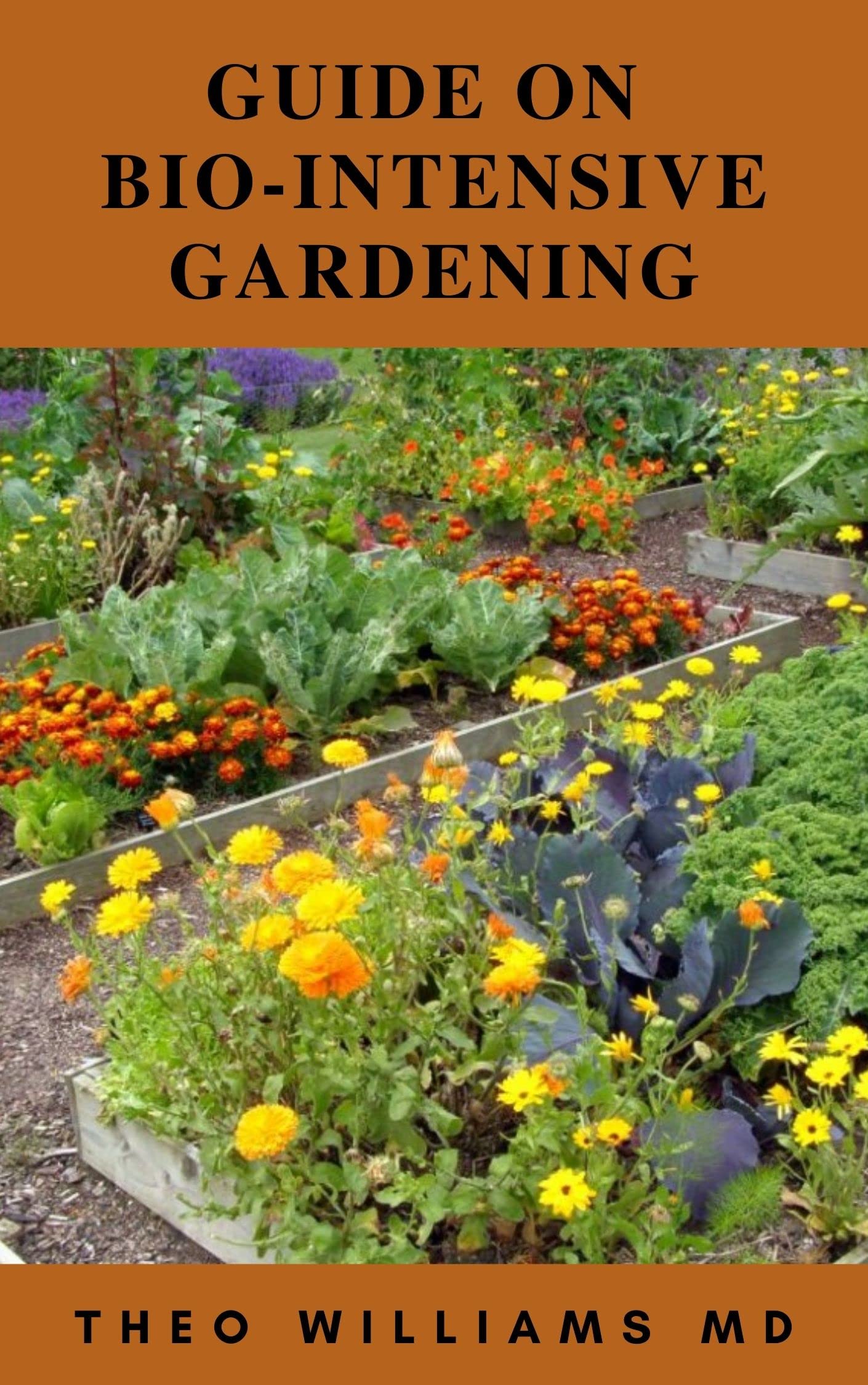 GUIDE ON BIO-INTENSIVE GARDENING: All You Need To Know About Growing ...