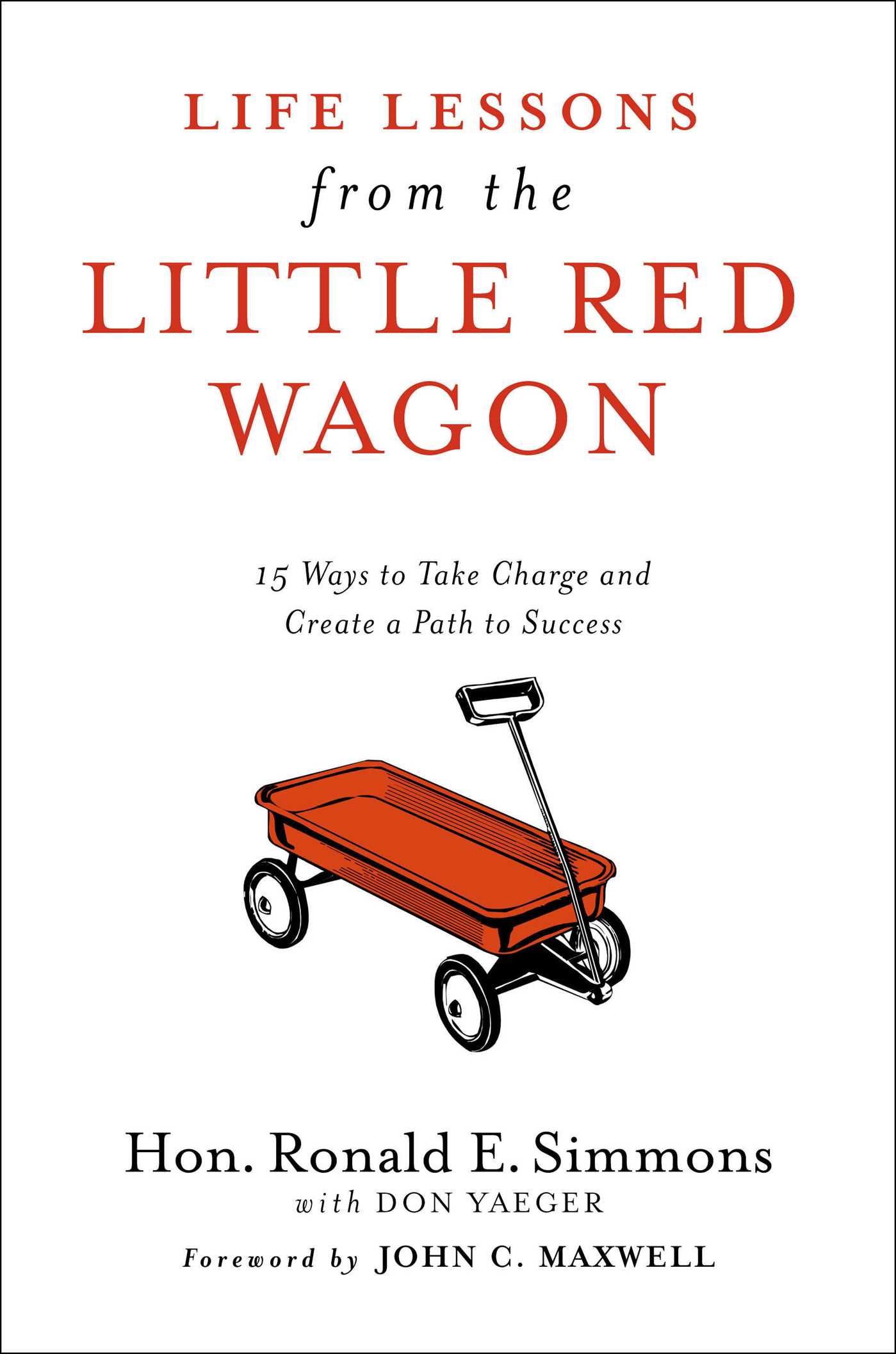 Life Lessons from the Little Red Wagon: 15 Ways to Take Charge and ...