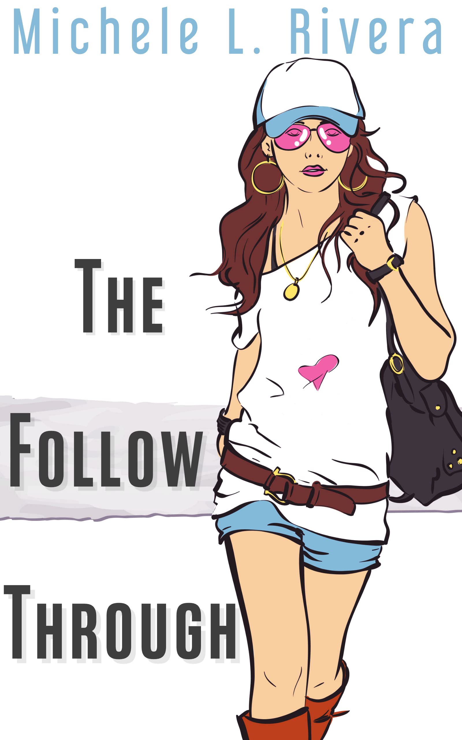 The Follow Through by Michele L. Rivera | Goodreads
