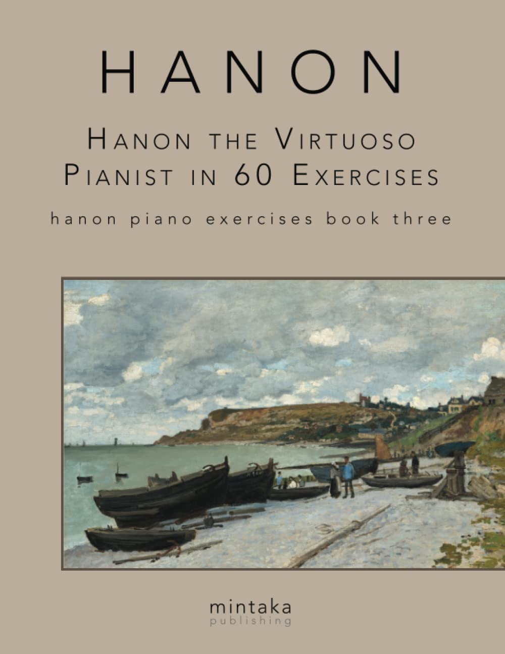 Hanon the Virtuoso Pianist in 60 Exercises: Hanon Piano Exercises Book Three by HANON | Goodreads