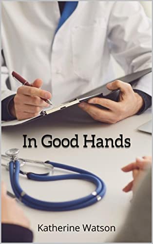In Good Hands by Katherine Watson | Goodreads