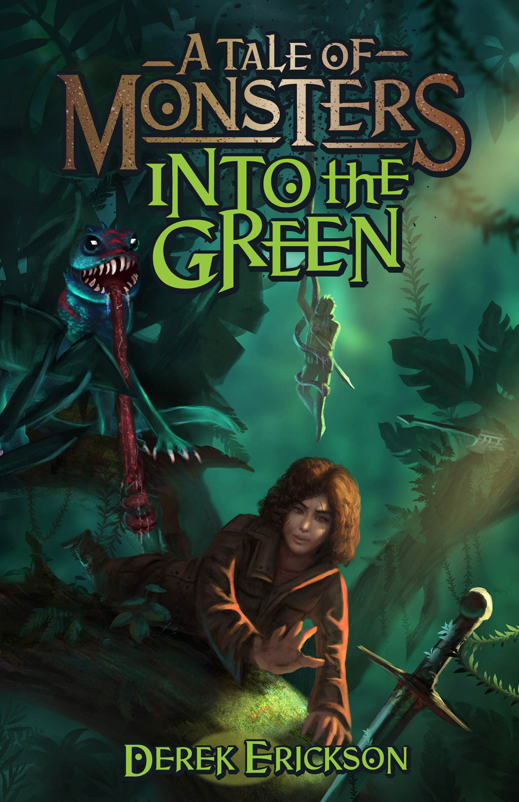 A Tale of Monsters Into the Green by Derek Erickson | Goodreads