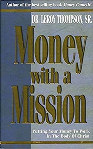 Money With A Mission by THOMPSON LEROY | Goodreads