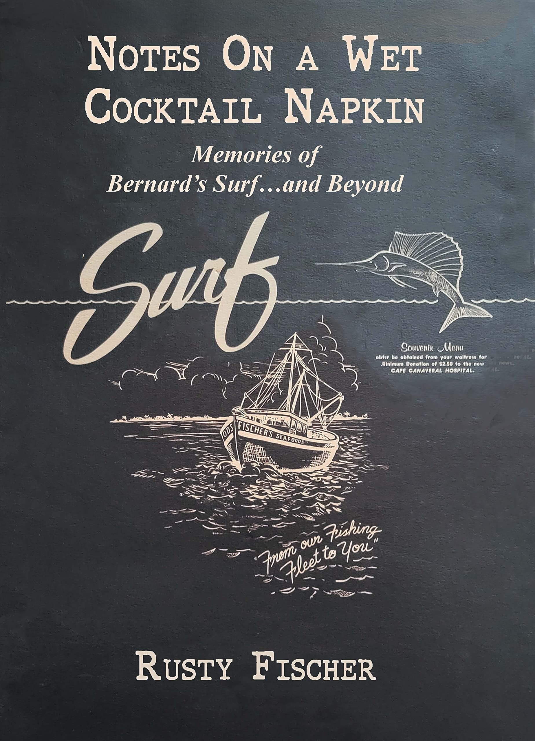 Notes on a Wet Cocktail Napkin by Rusty Fischer Sr. | Goodreads