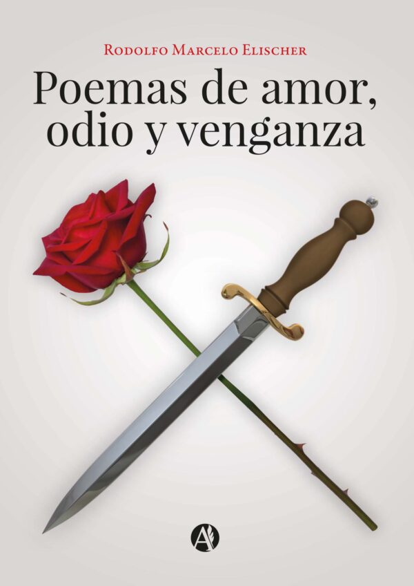 Poemas de amor, odio y venganza by Rodolfo Marcelo Elischer | Goodreads