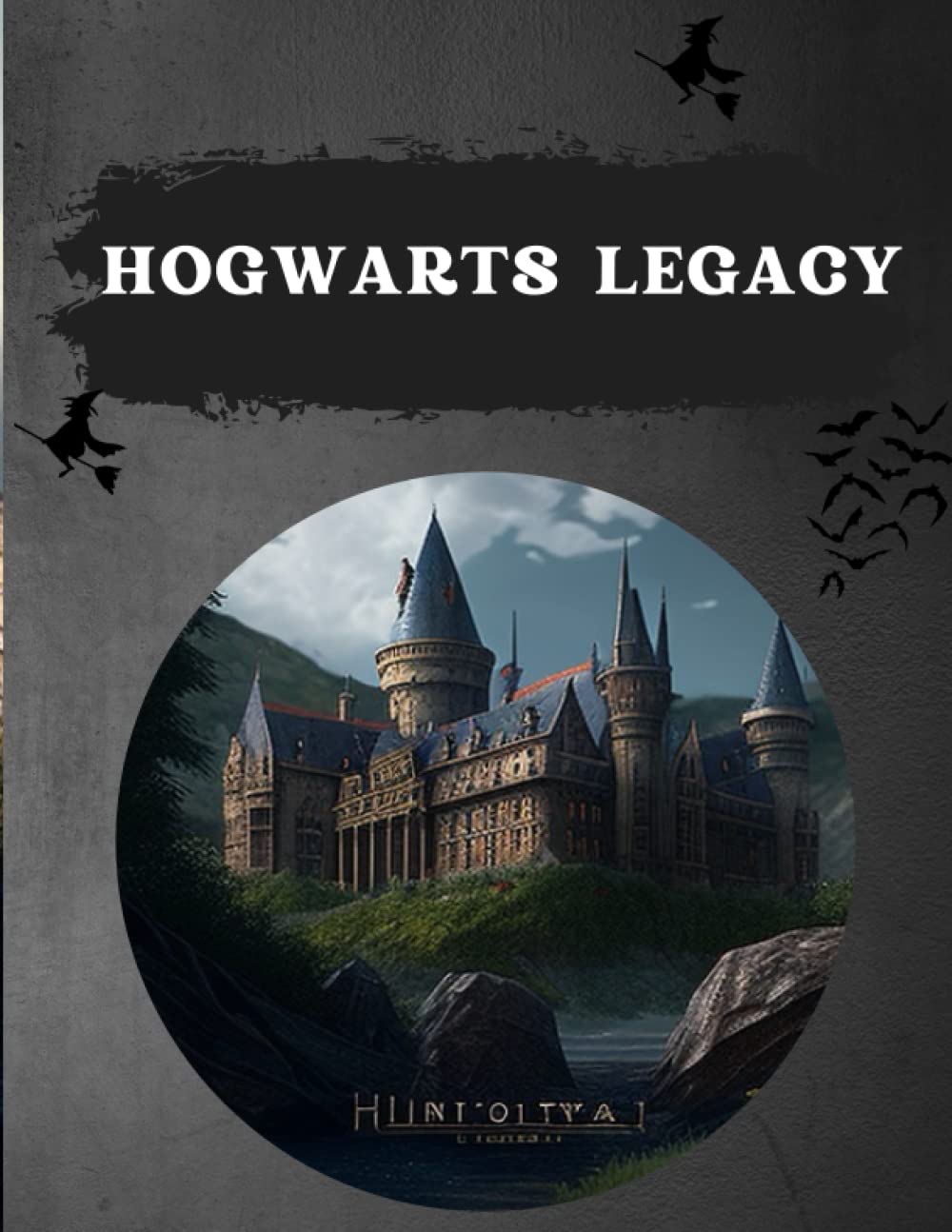 Hogwarts Legacy: Hogwarts Legacy Complete Guide: GUIDE OFFICIAL 2023 ...