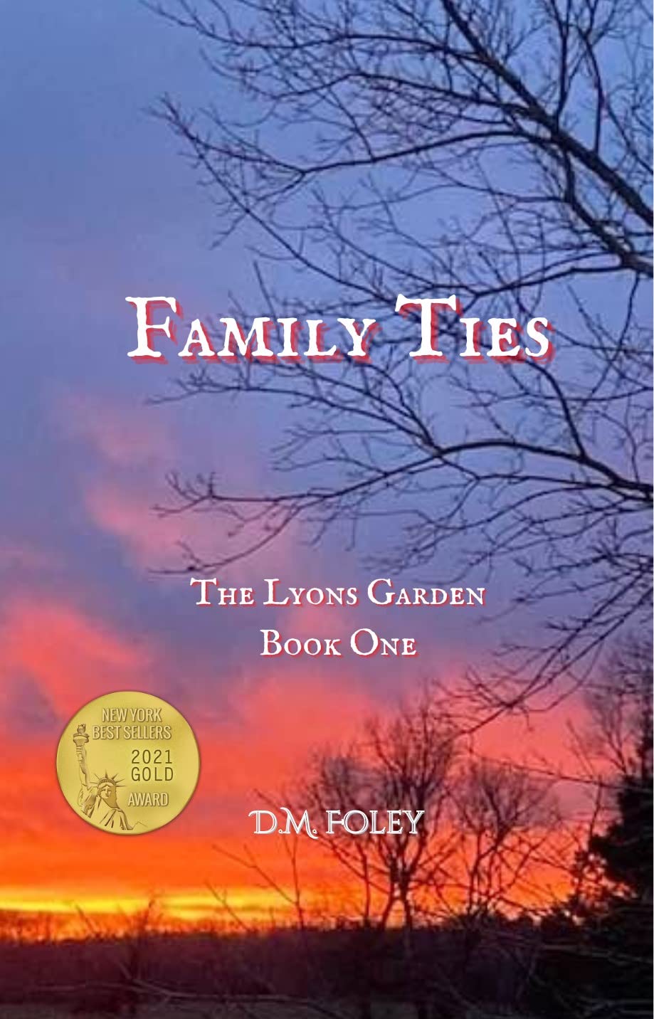 Family Ties: The Lyons Garden Book One by D.M. Foley | Goodreads
