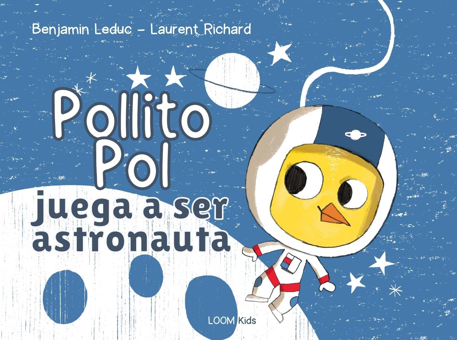 Pollito Pol juega a ser Astronauta by Benjamin Leduc | Goodreads