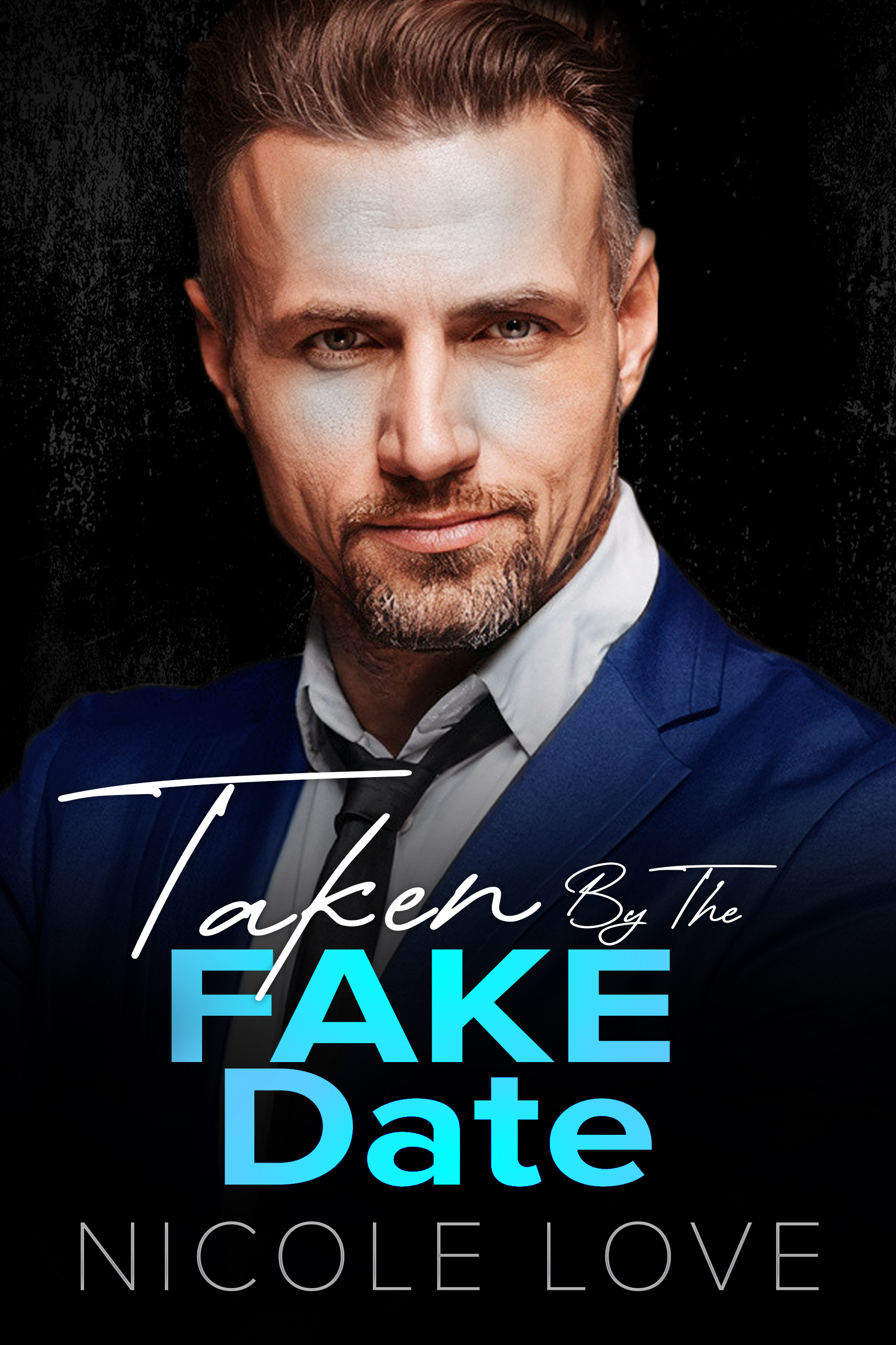 Taken By the Fake Date by Nicole Love | Goodreads