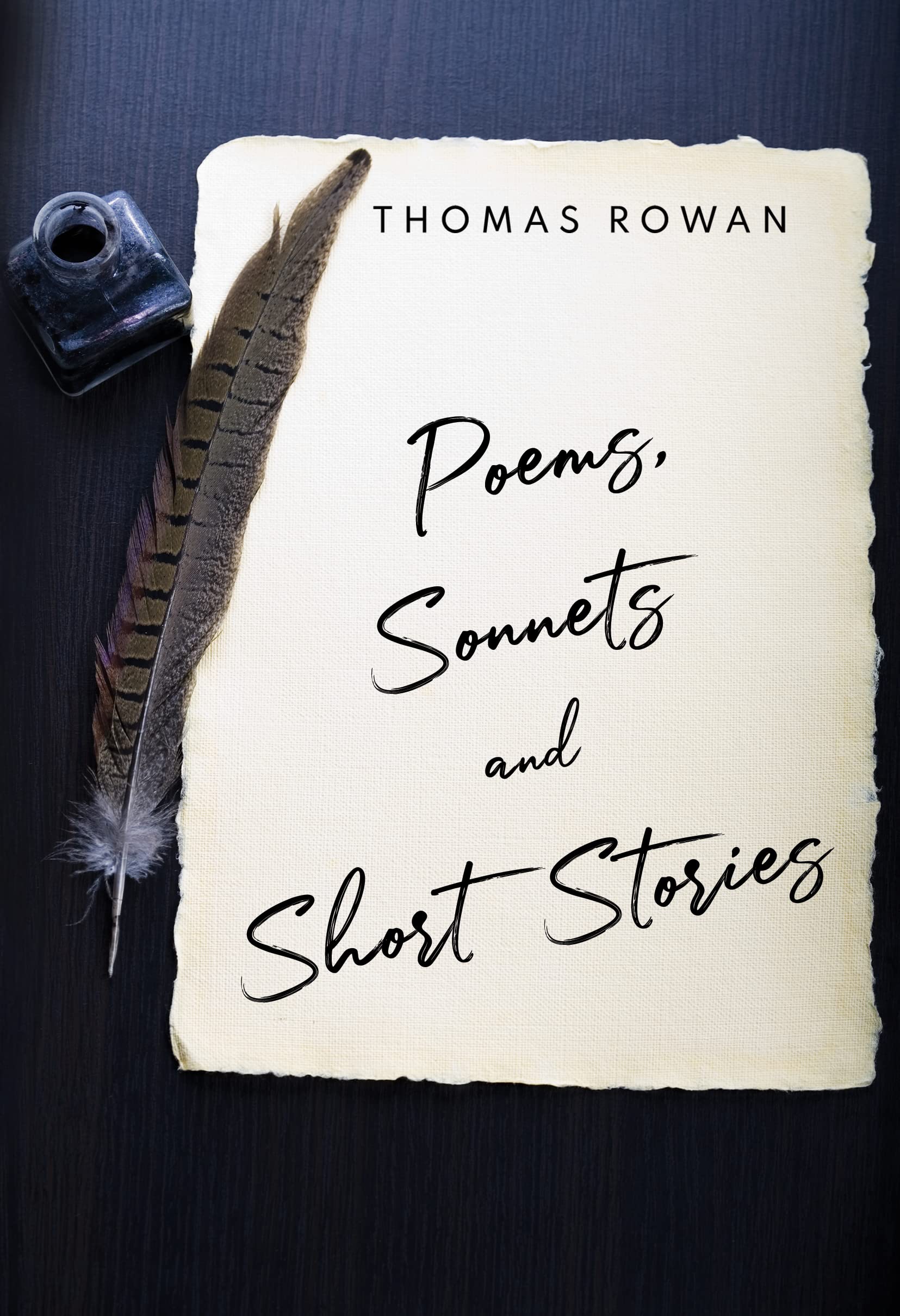 Poems, Sonnets and Short Stories by Thomas Rowan | Goodreads