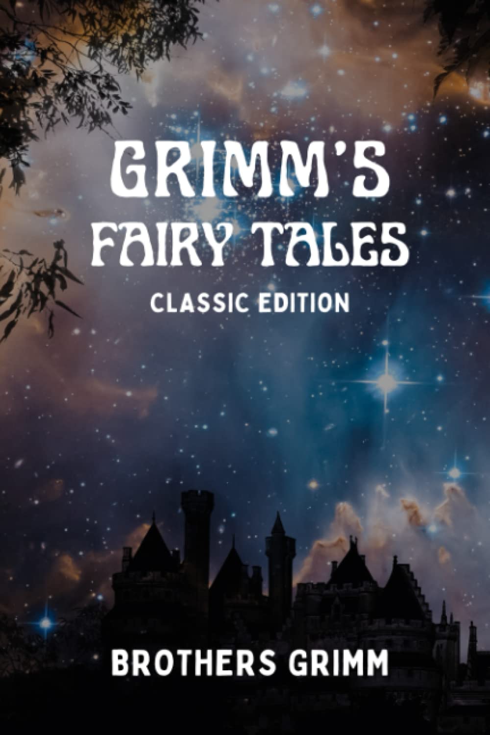 Grimms Fairy Tales Classic Edition Annotated By Jacob Grimm Goodreads
