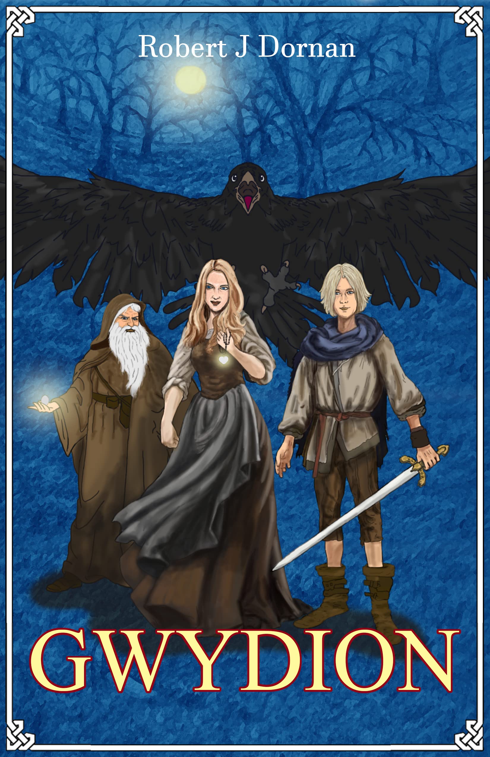 Gwydion by Robert J. Dornan | Goodreads