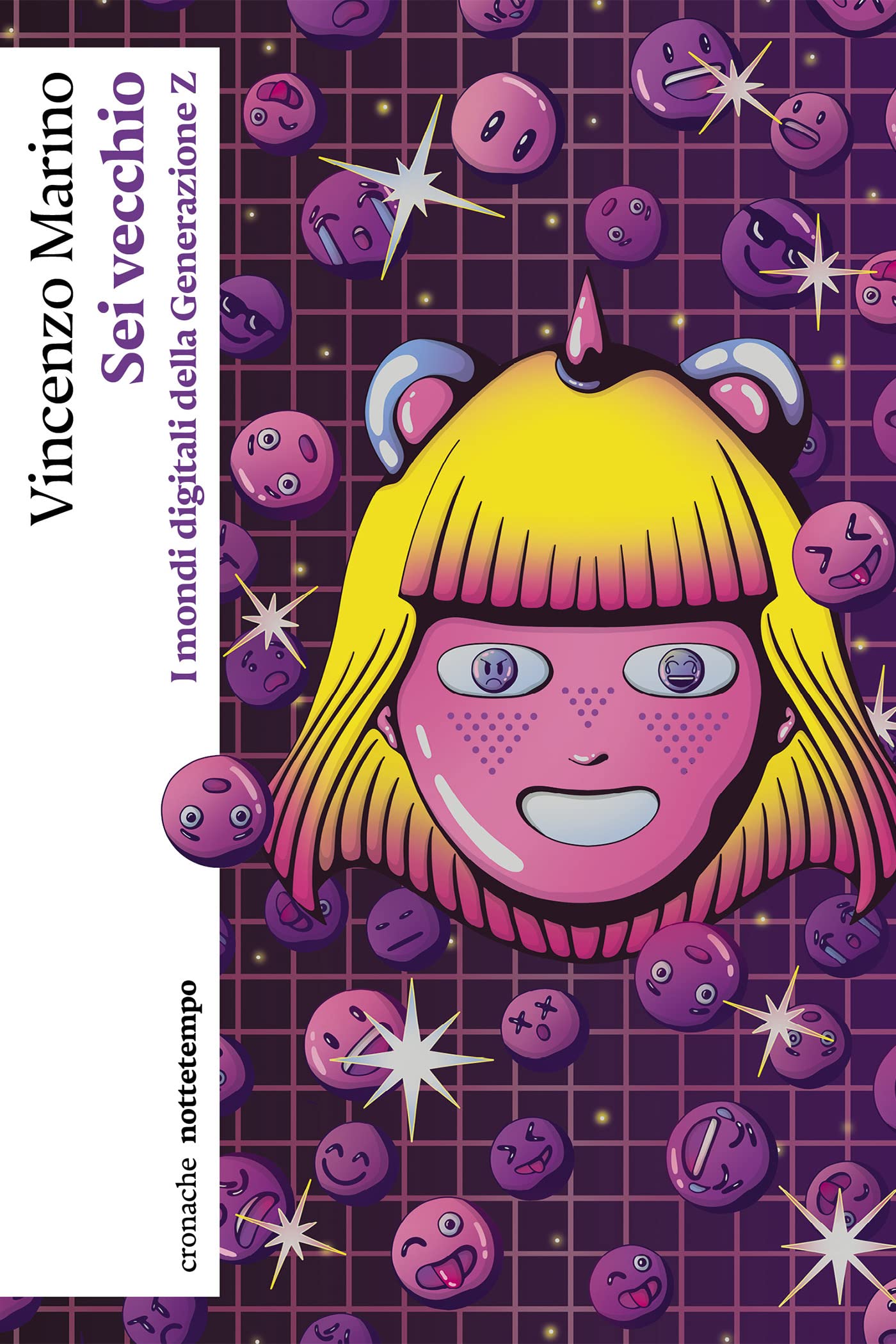 Sei vecchio: I mondi digitali della Generazione Z (Cronache) by Vincenzo Marino | Goodreads