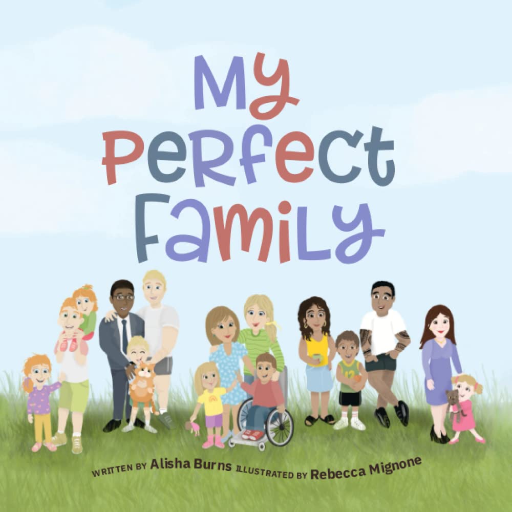 My Perfect Family: Every family is perfect no matter how they are ...