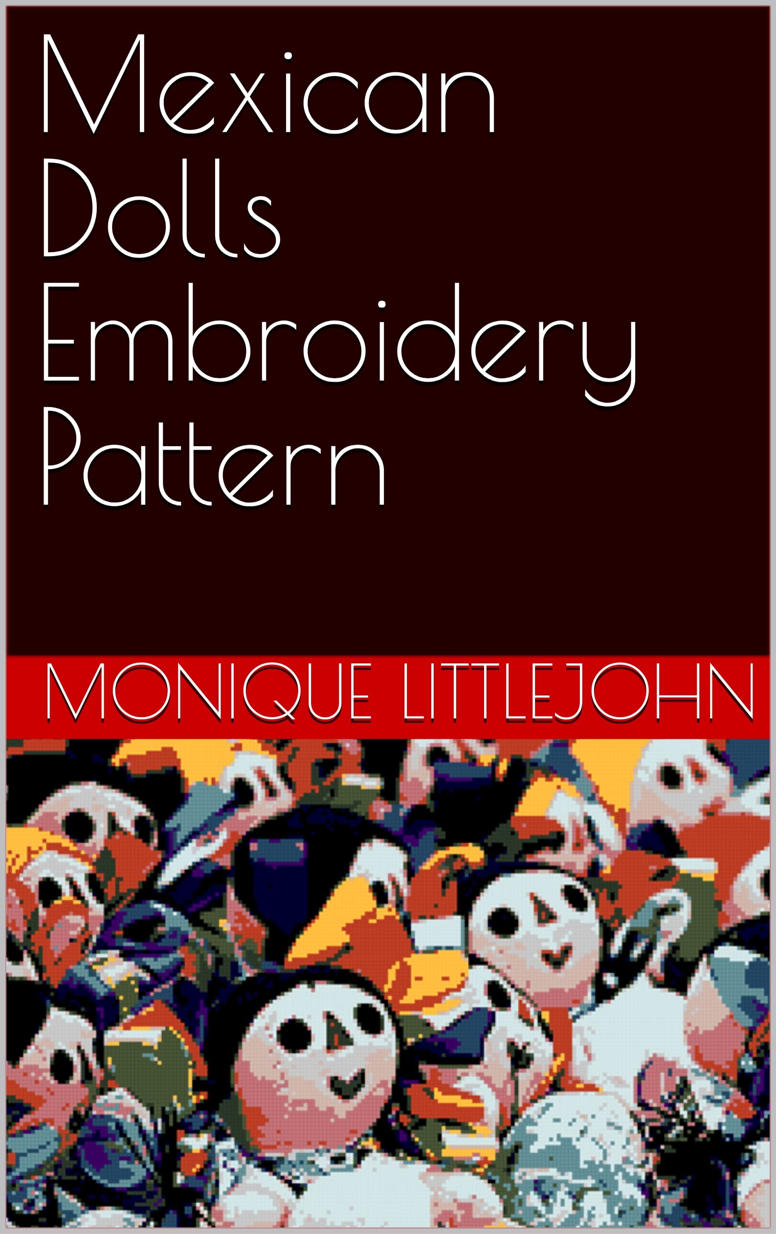 Mexican Rag Doll Embroidery Pattern by Monique Littlejohn | Goodreads