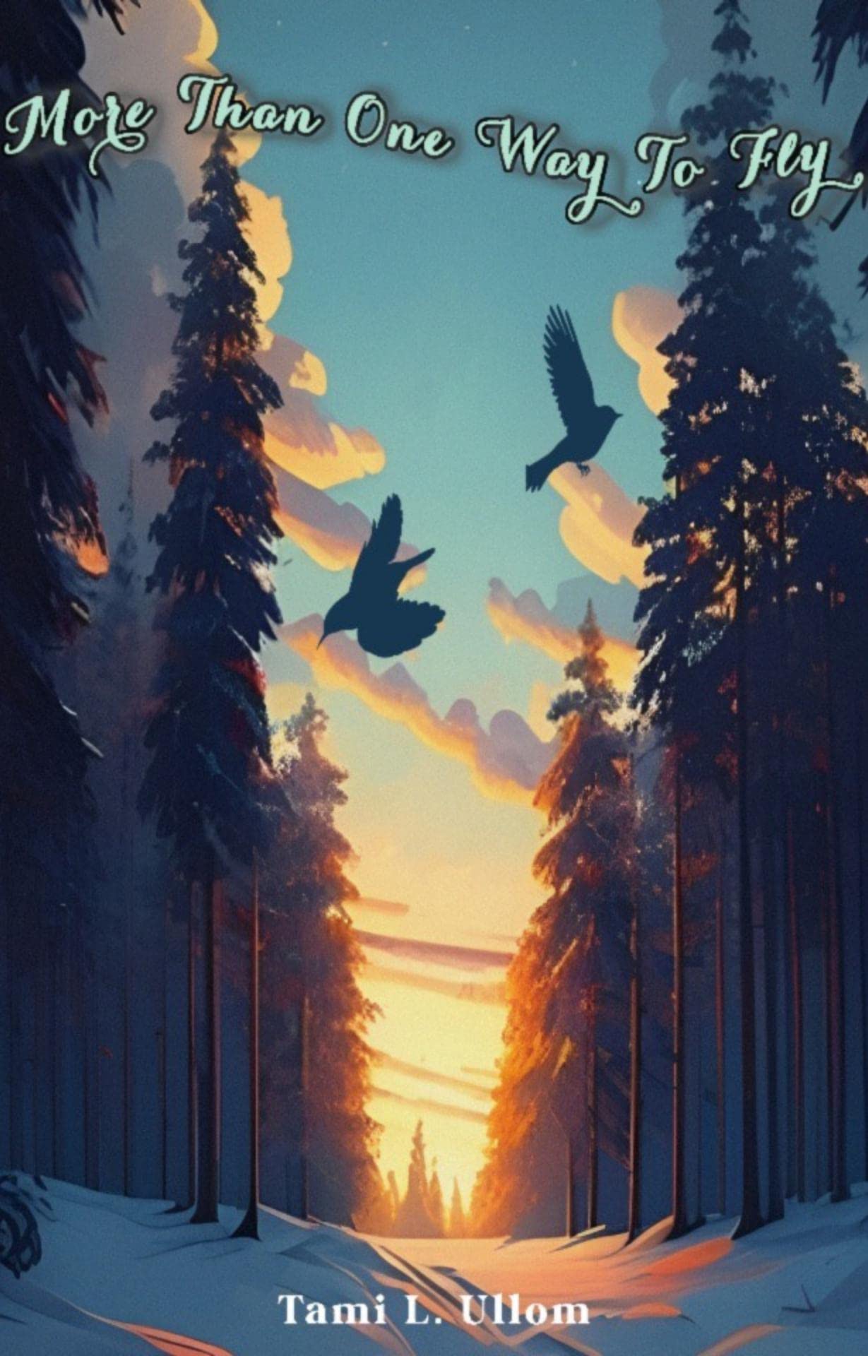 More Than One Way to Fly by Tami Ullom | Goodreads