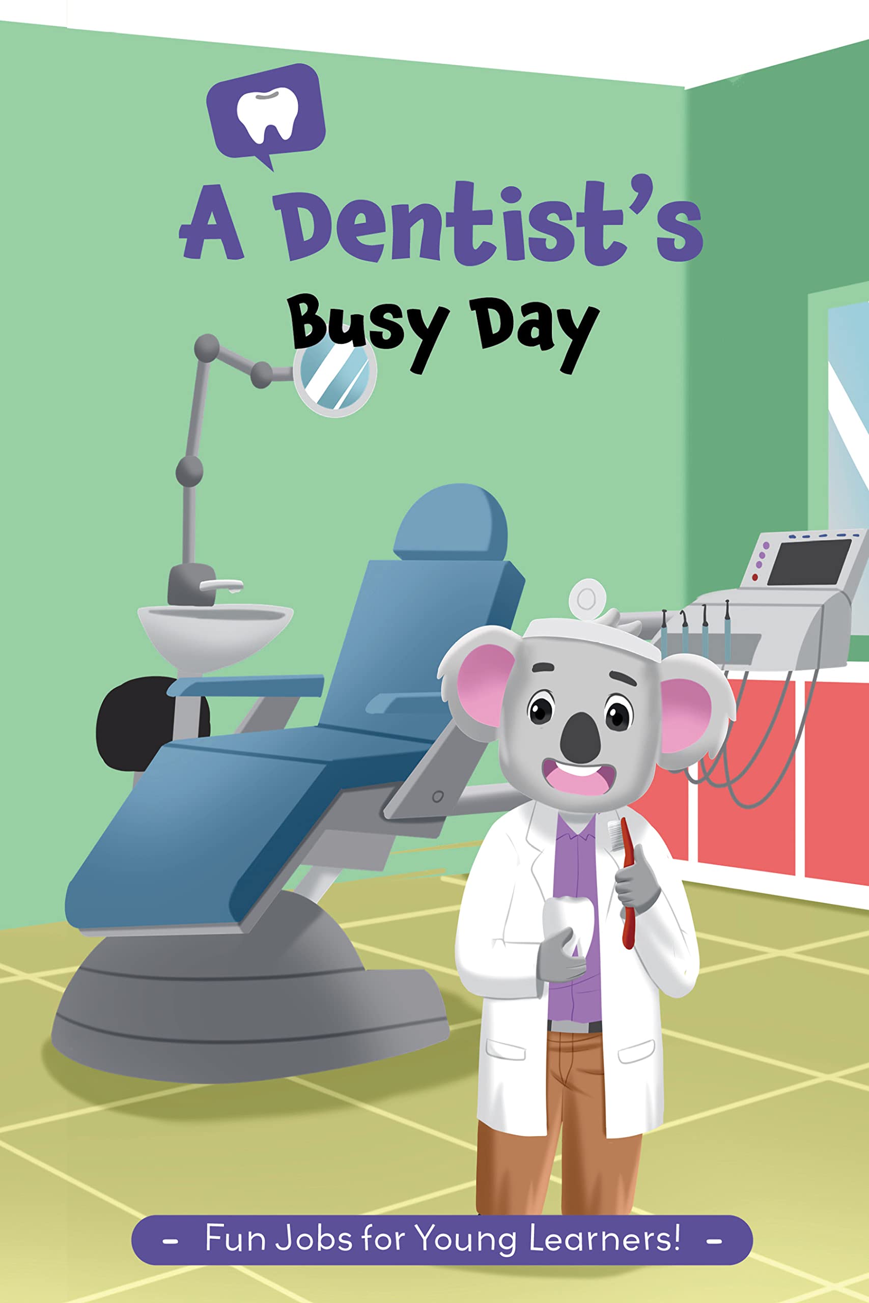 A Dentist's Busy Day: Community Helpers - You Can Be Anything You Want ...