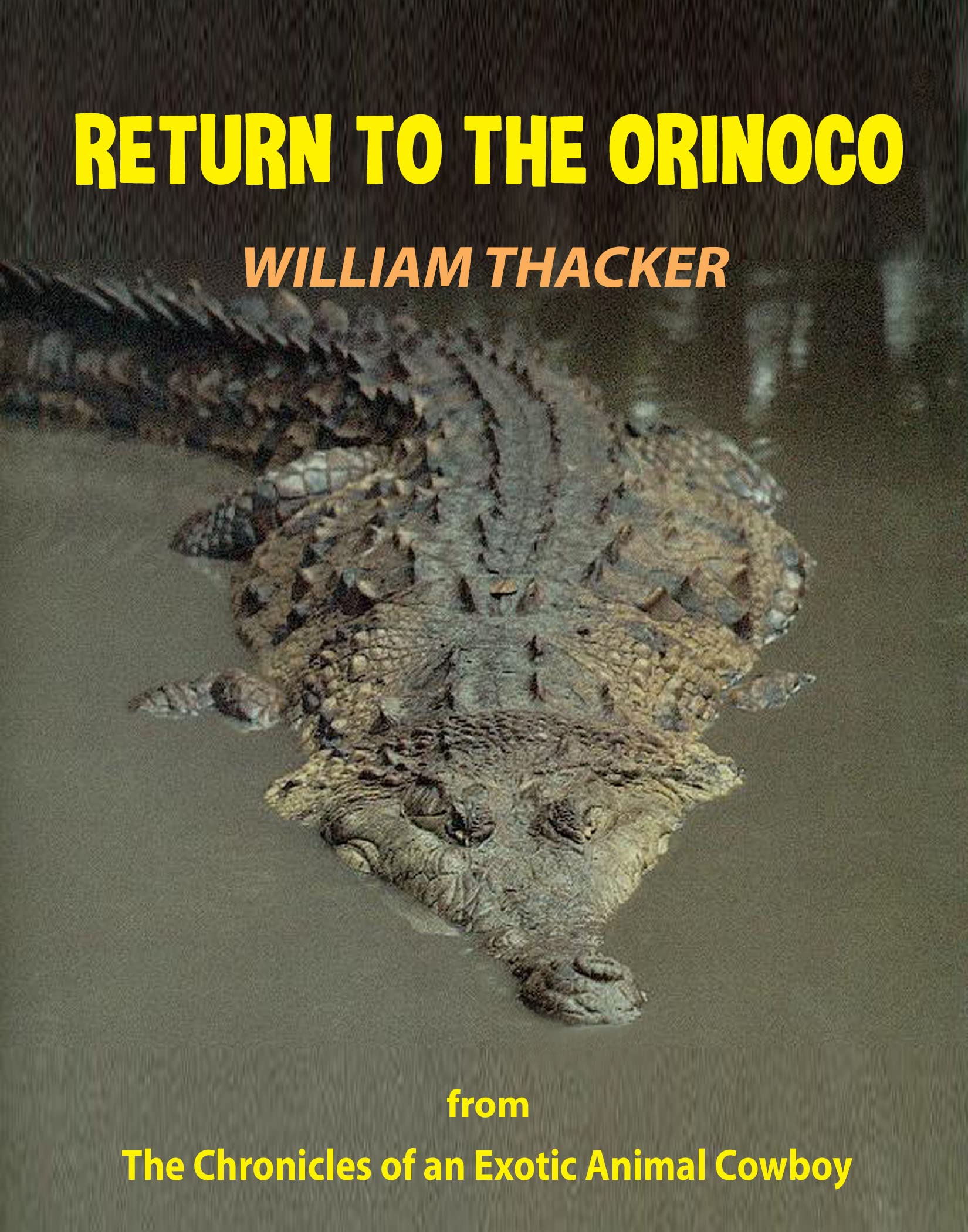 Return to the Orinoco by William Thacker | Goodreads