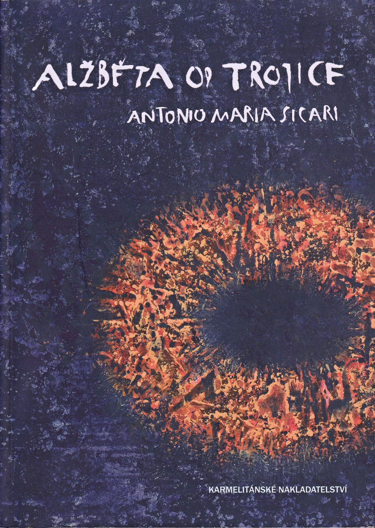Alžběta od Trojice by Antonio Maria Sicari | Goodreads