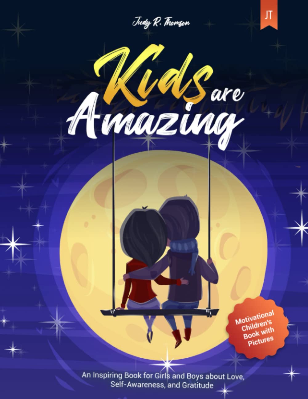 KIDS ARE AMAZING: An Inspiring Book for Girls and Boys about Love, Self ...