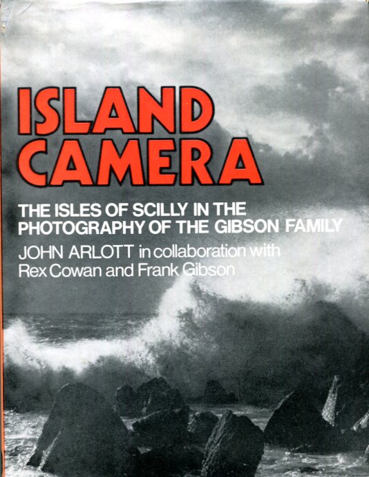 Island Camera: The Isles of Scilly in the photography of the Gibson ...