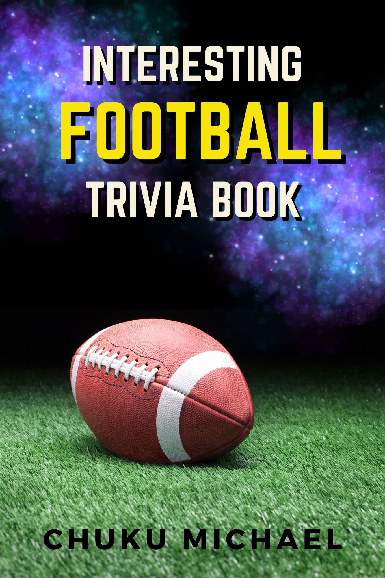 Interesting Football Trivia Book: 550 Entertaining Football Trivia ...