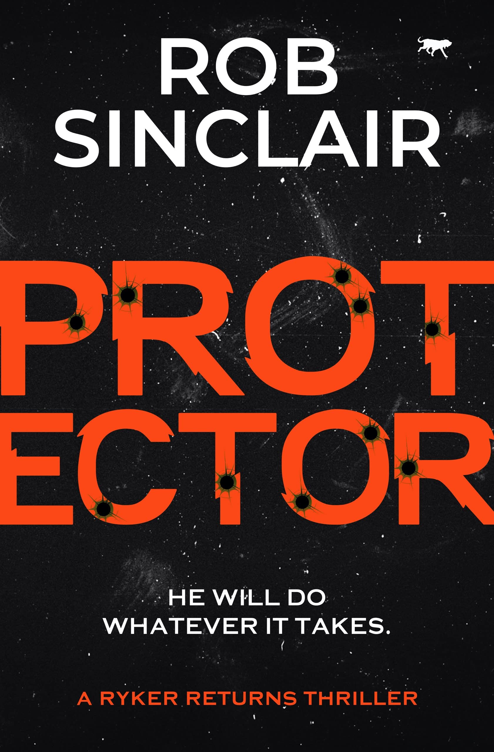 Protector (A Ryker Returns Thriller Book 5) by Rob Sinclair | Goodreads