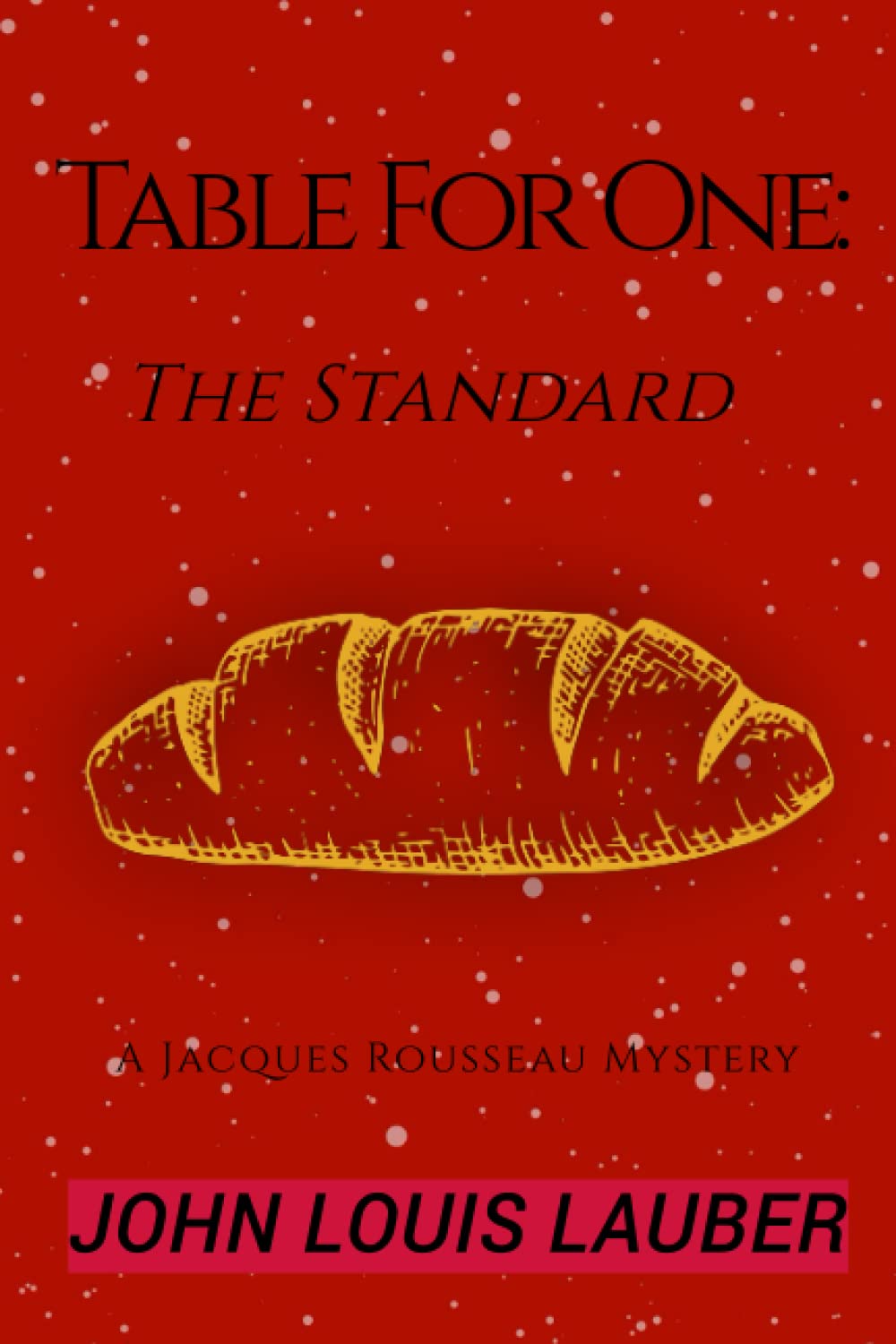 TABLE FOR ONE: The Standard by John Louis Lauber | Goodreads