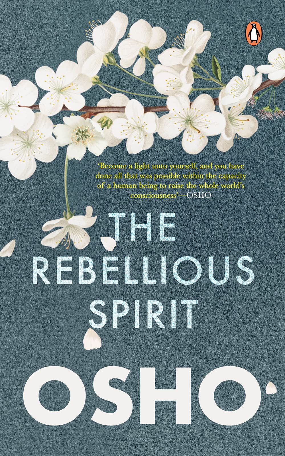 The Rebellious Spirit by Osho | Goodreads