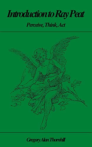 Introduction to Ray Peat: The visionary who forged a diet by Gregory ...