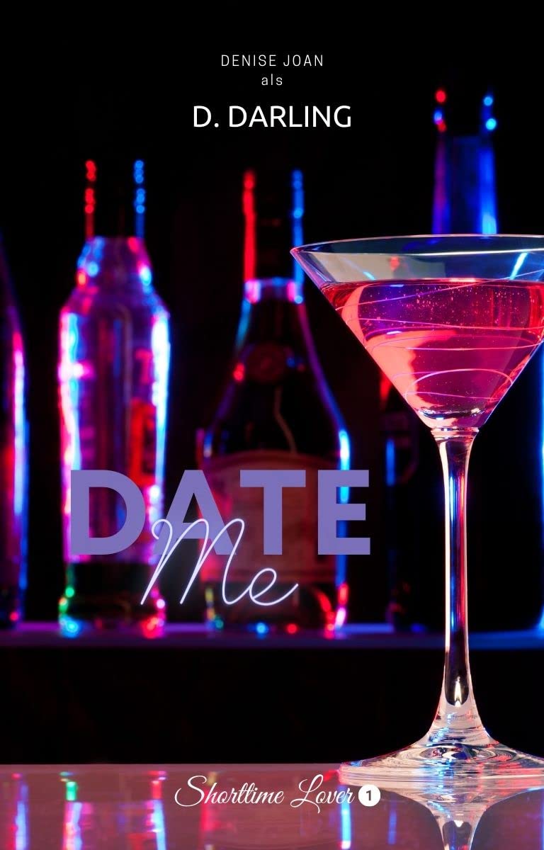 DATE ME: Shorttime Lover by D. Darling | Goodreads