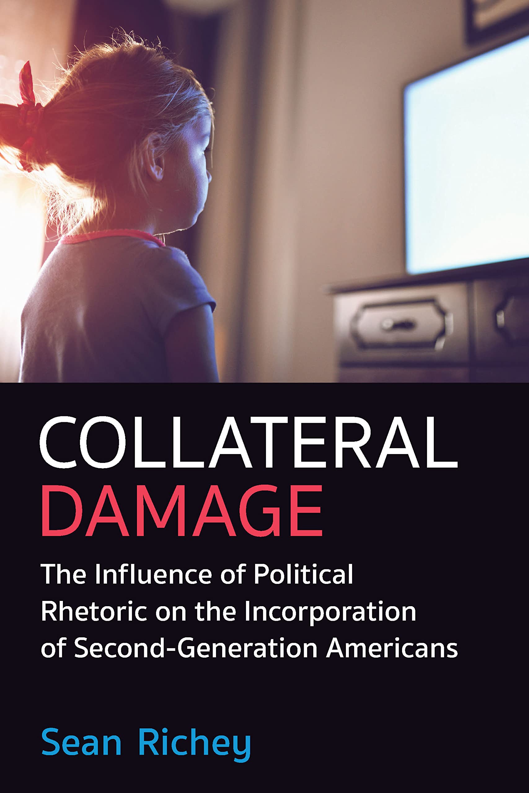 Collateral Damage: The Influence of Political Rhetoric on the ...