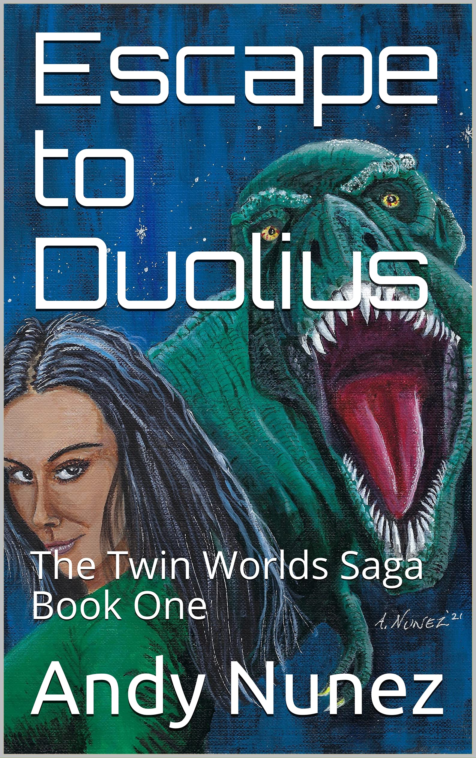 Escape to Duolius: The Twin Worlds Saga Book One by Andy Núñez | Goodreads