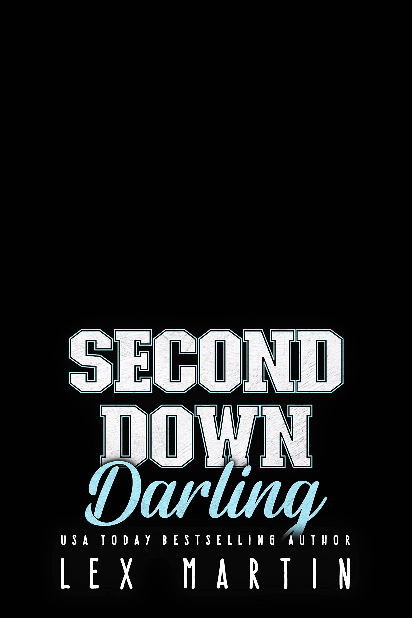 Second Down Darling by Lex Martin | Goodreads