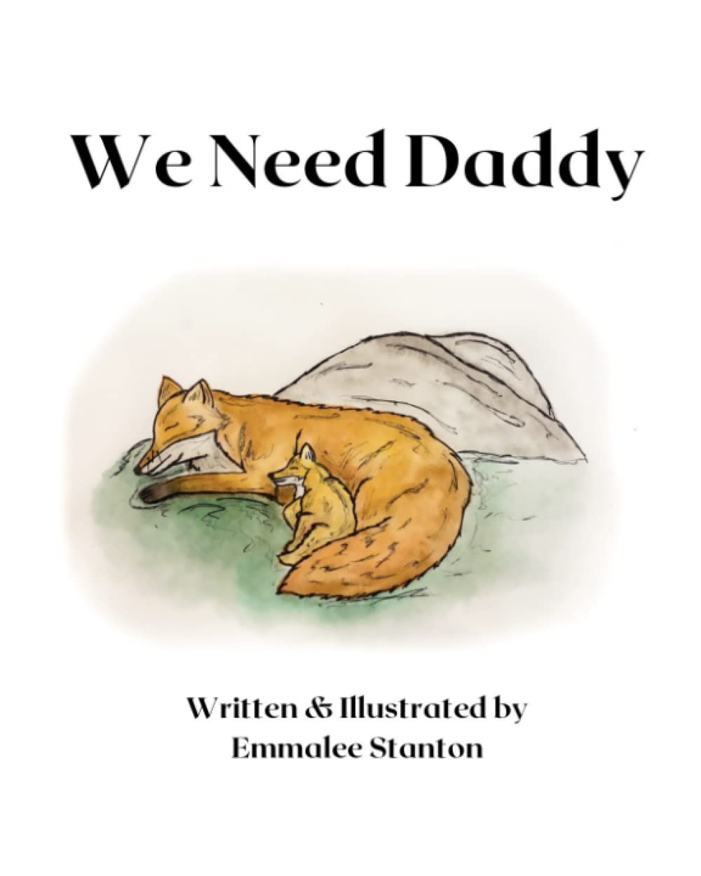 We Need Daddy by Emmalee Stanton | Goodreads
