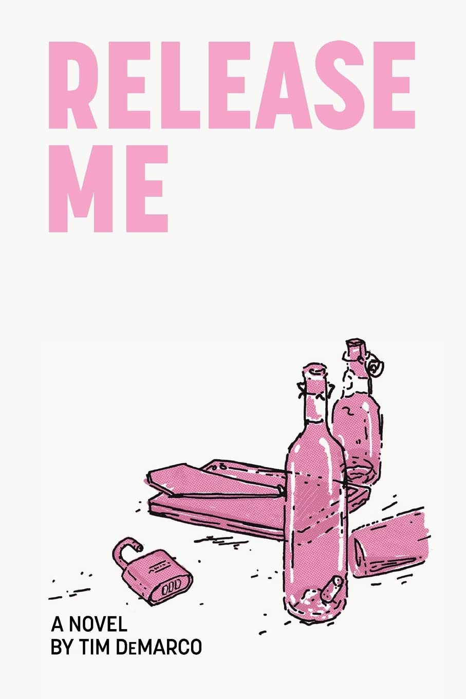 Release Me by Tim DeMarco | Goodreads