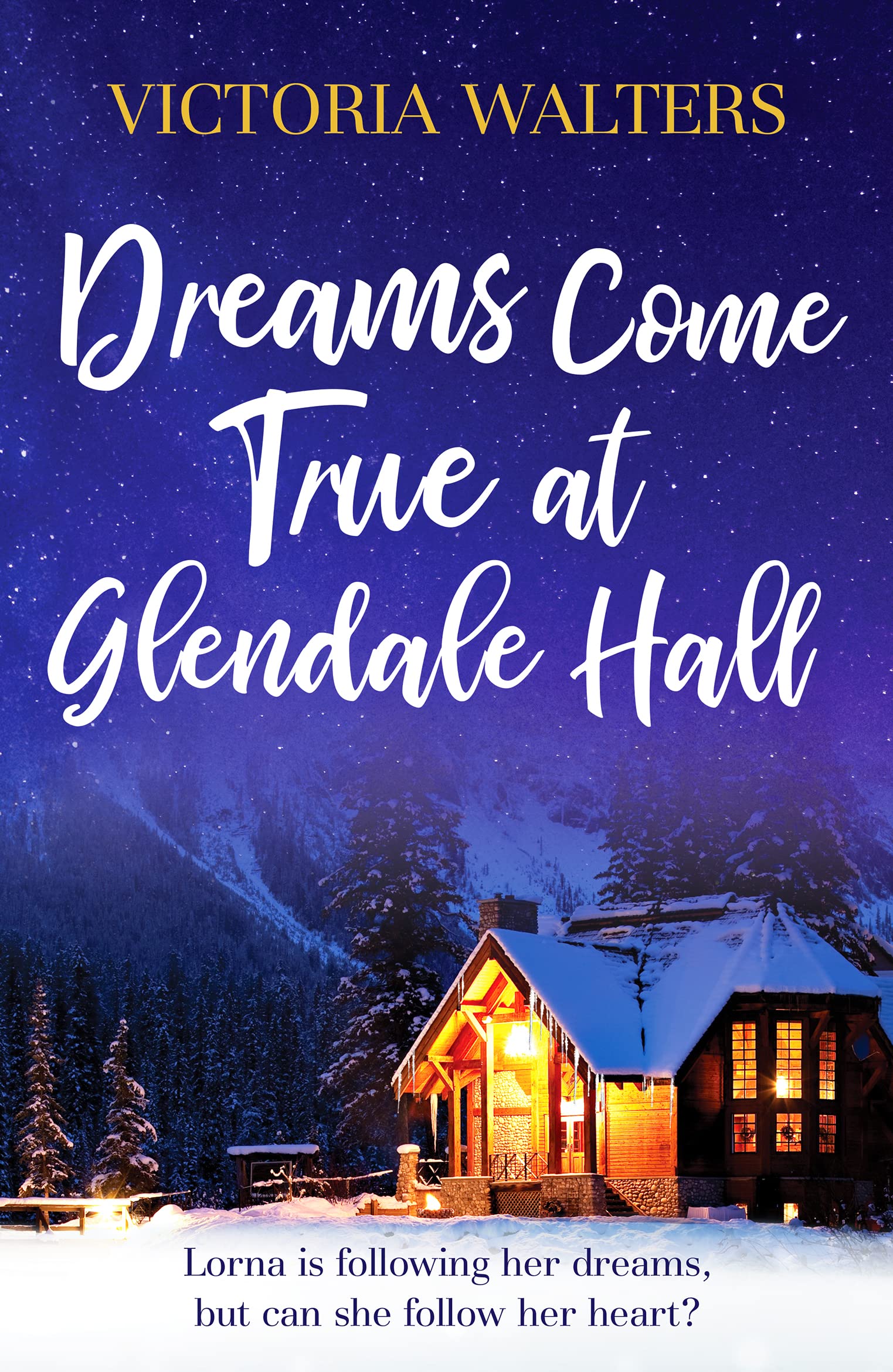 Dreams Come True at Glendale Hall by Victoria Walters | Goodreads