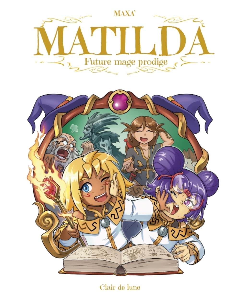 Matilda, future mage prodige by Maxa' | Goodreads