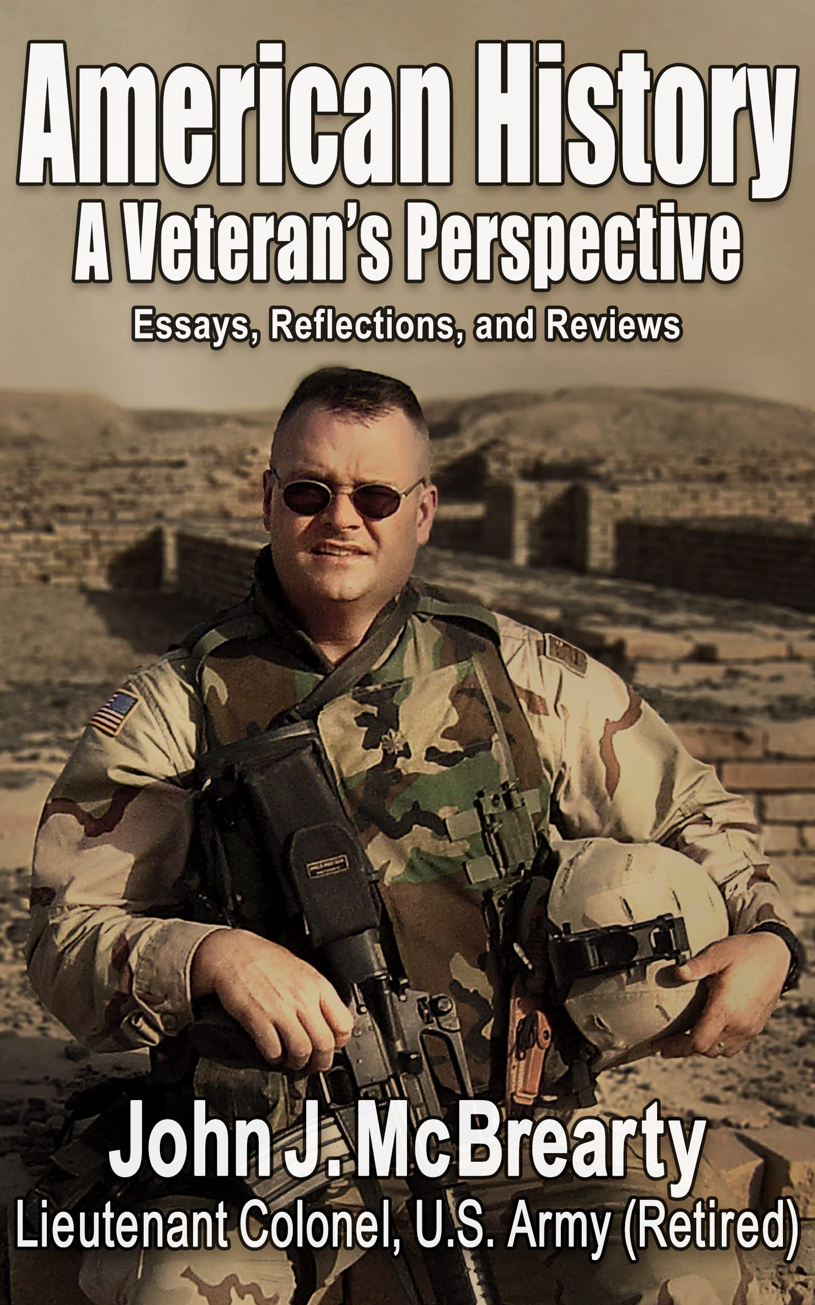 American History a Veteran's Perspective: Essays, Reflections, and ...