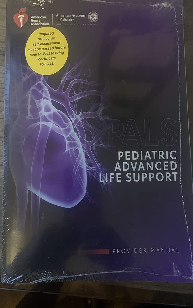 2020 Pediatric Advanced Life Support (PALS) Provider Manual by Aha ...