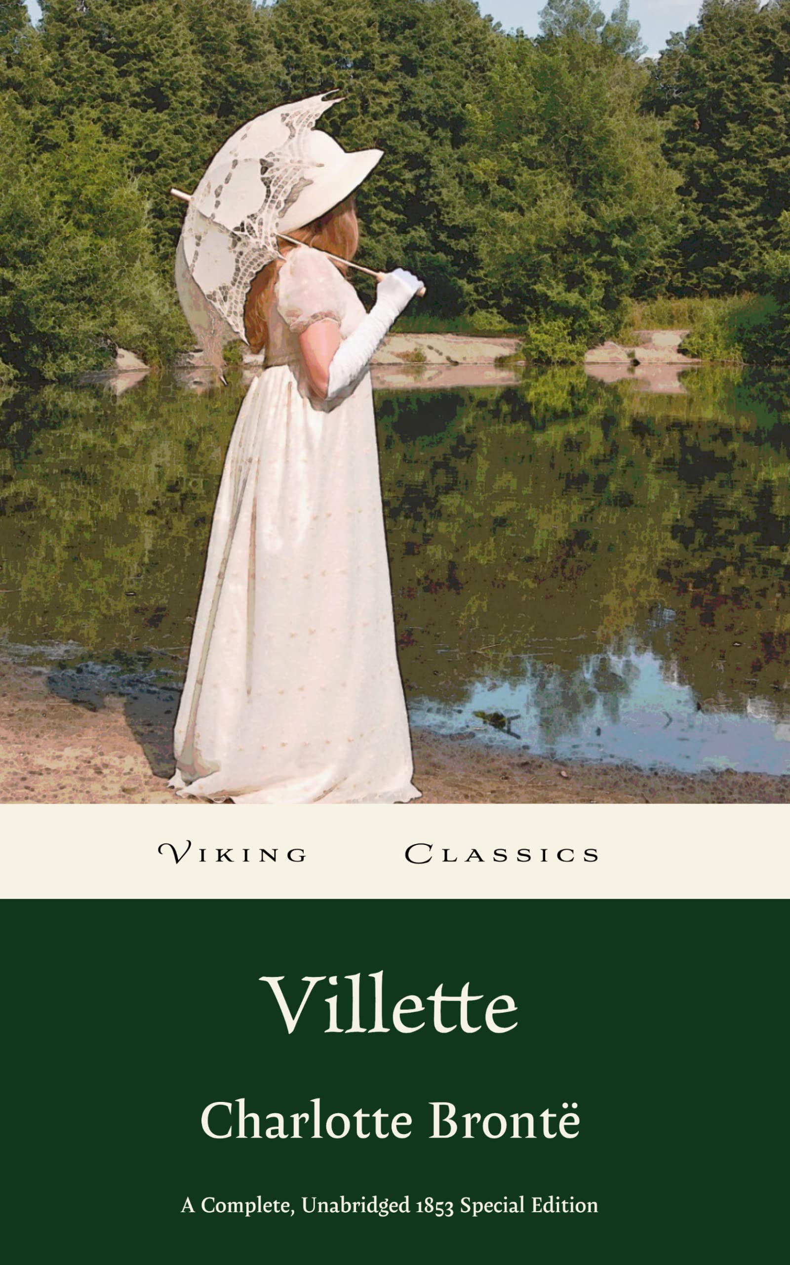 Villette: A Complete, Unabridged 1853 Edition with a Historical ...